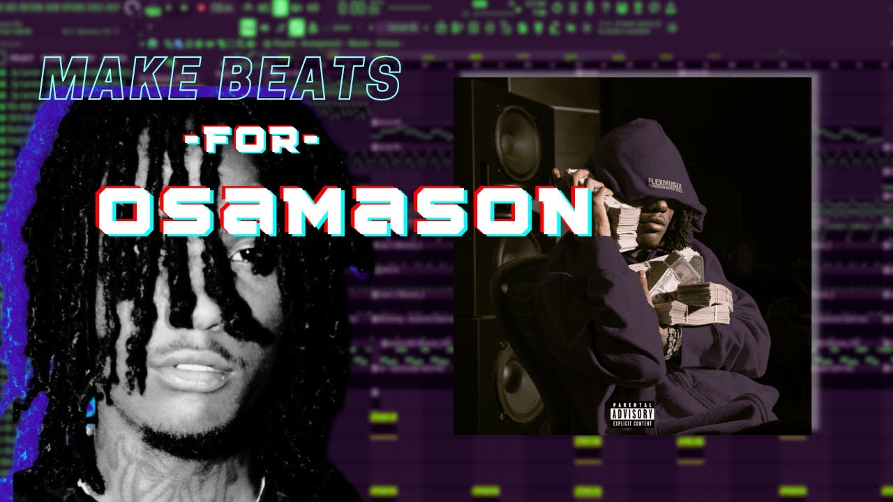 Making Hard OSAMASON Beats For FLEX MUSIX - YouTube