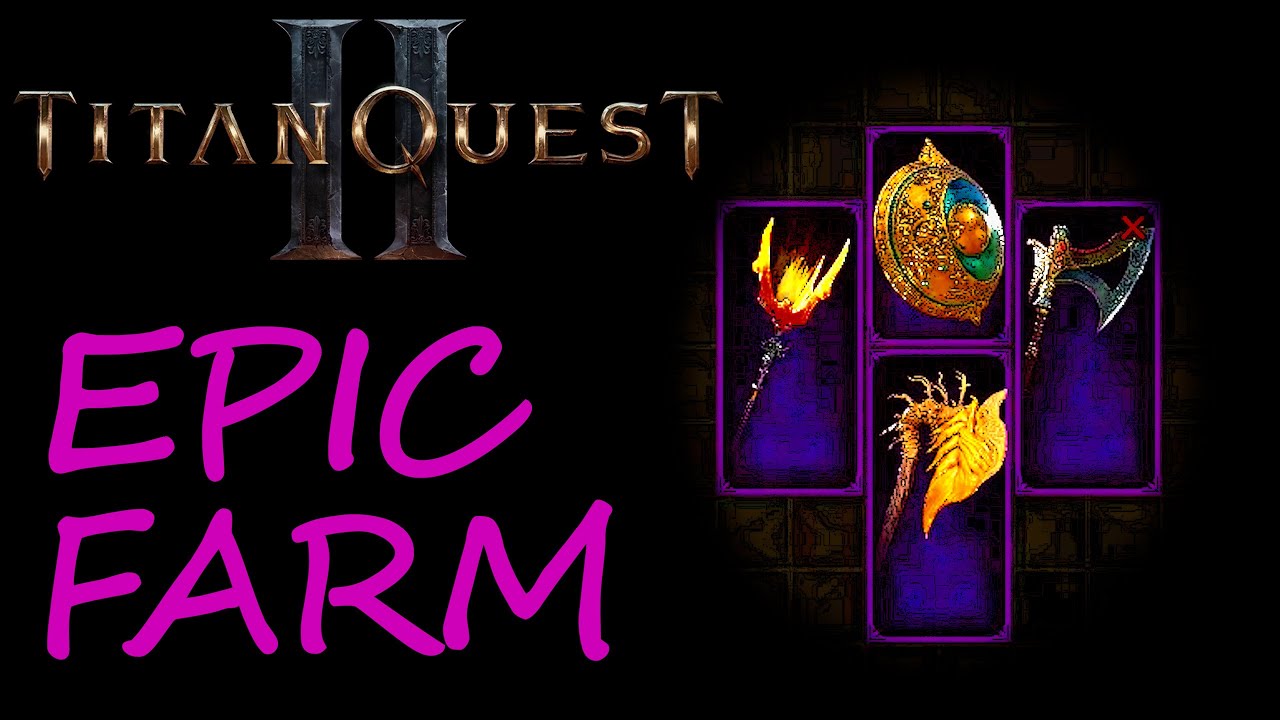 How to Farm Epic Items in Titan Quest 2 - YouTube