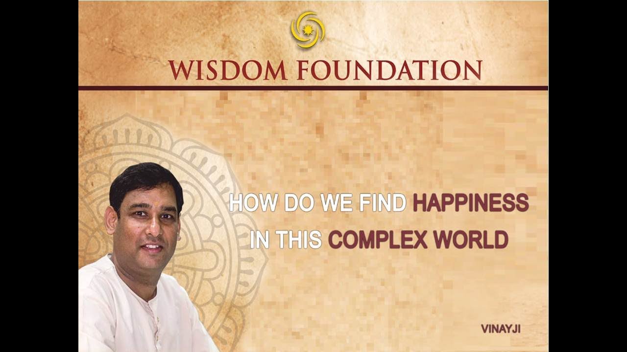 HOW DO WE FIND HAPPINESS IN THIS COMPLEX WORLD - YouTube