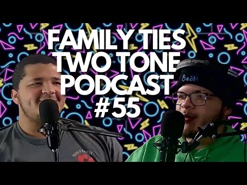 Family Ties | Two Tone Podcast #55 - YouTube