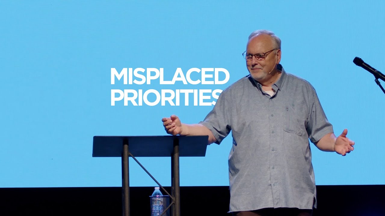 Misplaced Priorities - How to Correct Them - YouTube