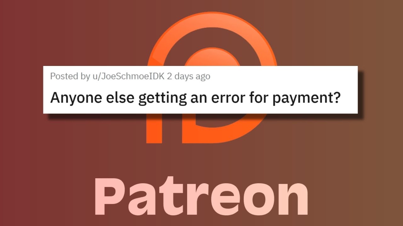 Patreon 'declined or failed payment' errors increasing lately? - YouTube