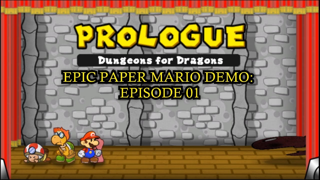 Epic Paper Mario Demo : Episode 01- Prologue - YouTube