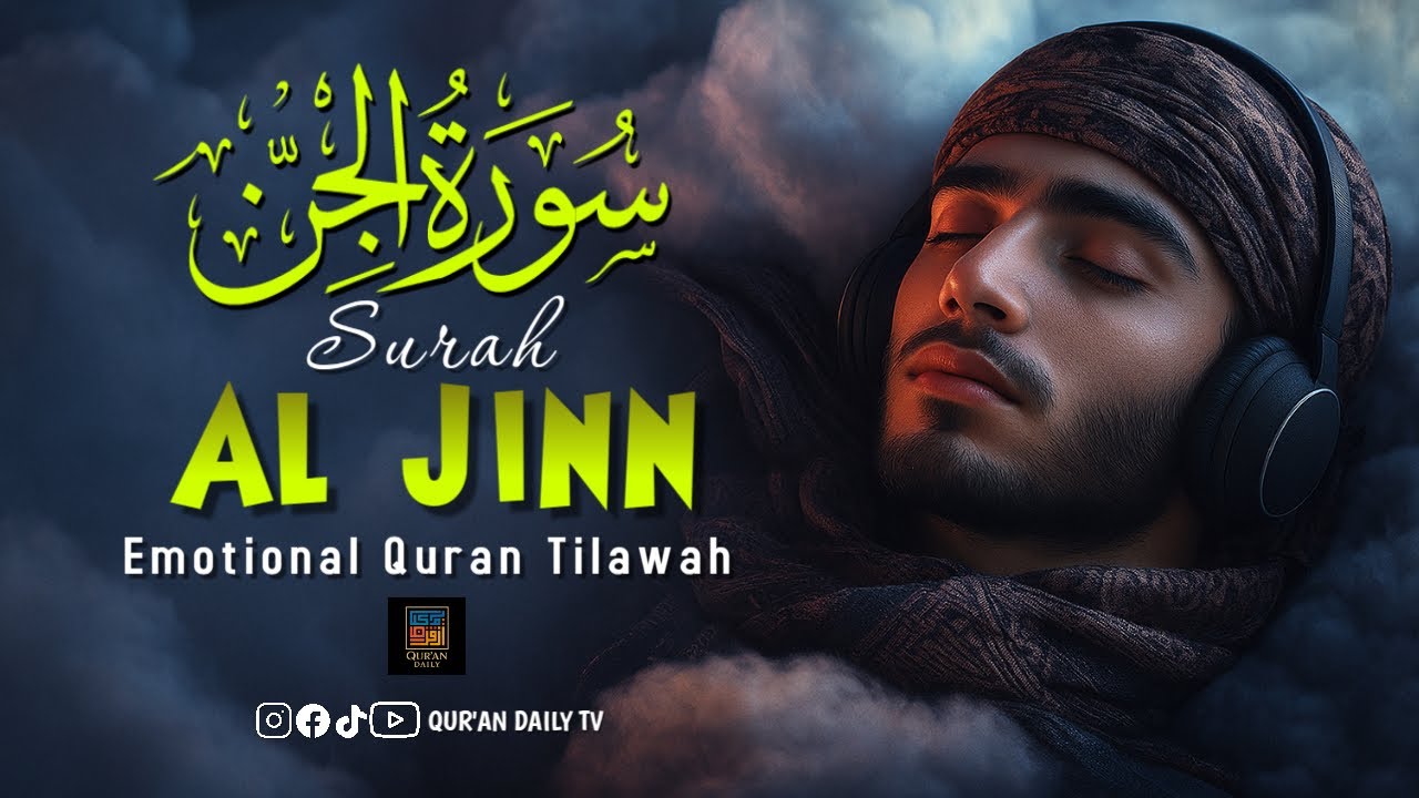 Beautiful Surah Al-Jinn Recitation | Emotional Quran Tilawah to Calm ...