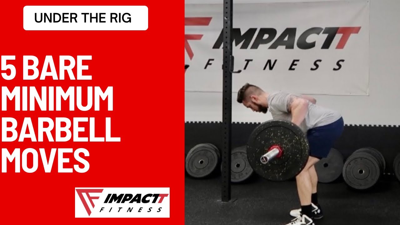 5 Bare Minimum Barbell Moves - YouTube