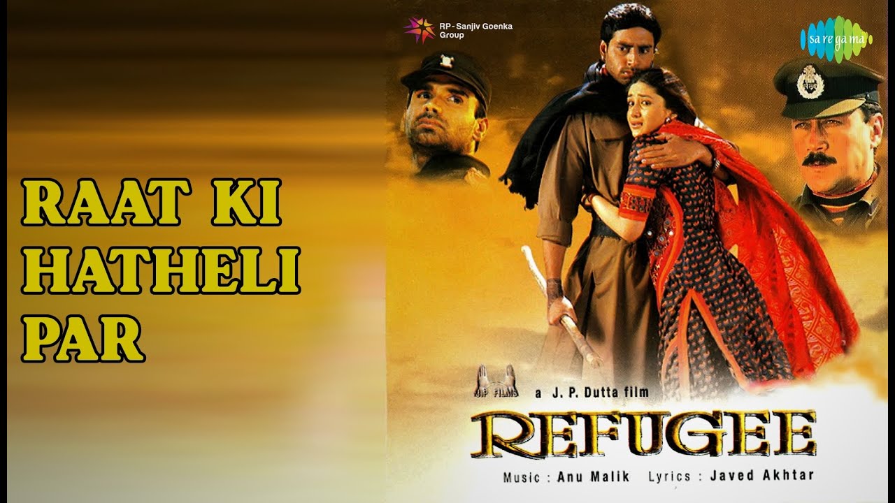 Raat Ki Hatheli Par | Refugee | Chorus | Udit Narayan Songs | Abhishek ...