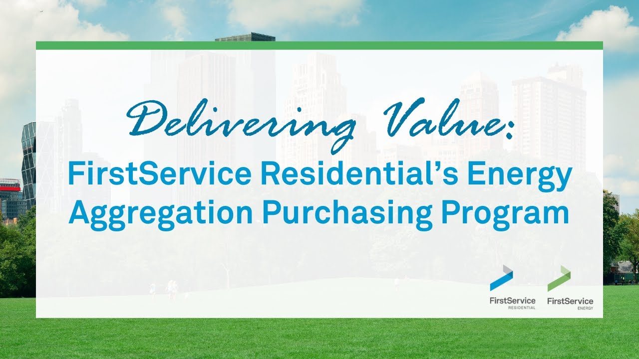 Delivering Value: FirstService Residential's Energy Aggregation ...