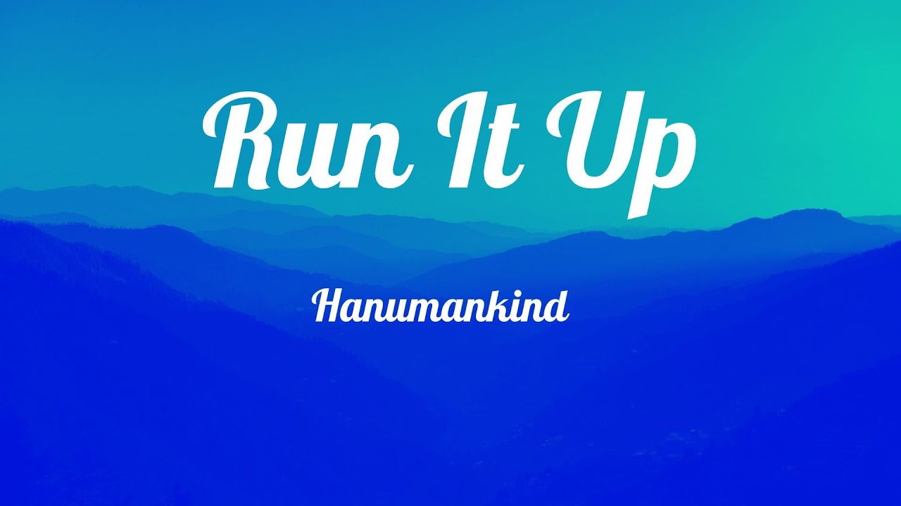 Run It Up || HANUMANKIND || Lyrics - YouTube