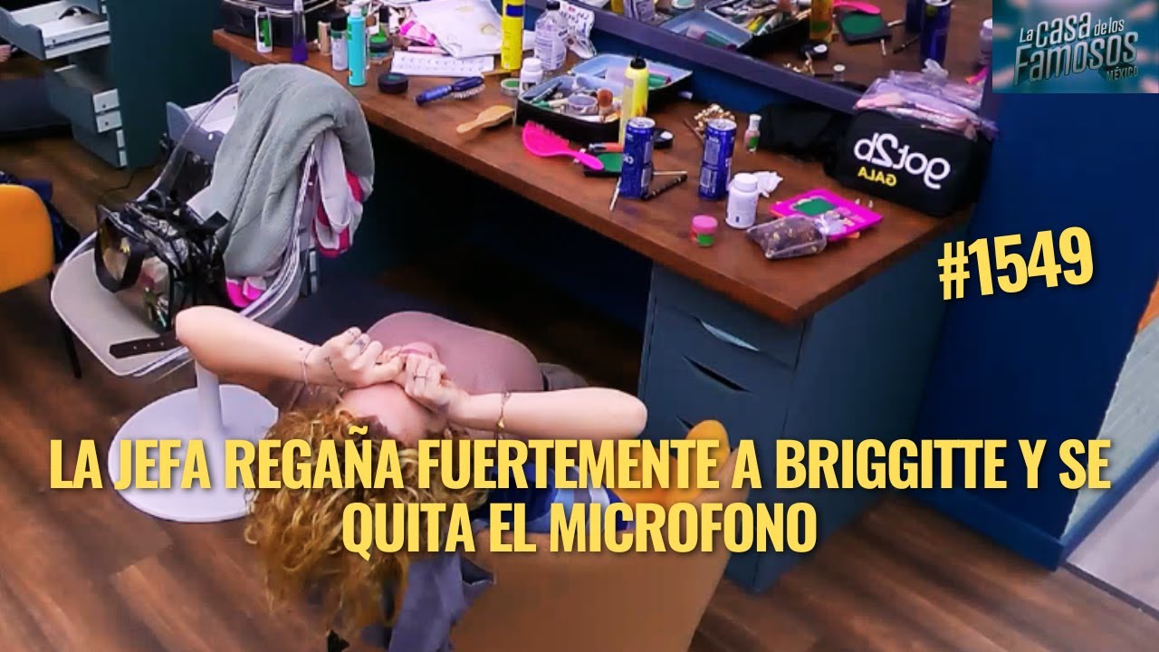 LA JEFA REGAÑA FUERTEMENTE A BRIGGITTE Y SE QUITA EL MICROFONO EN LA ...
