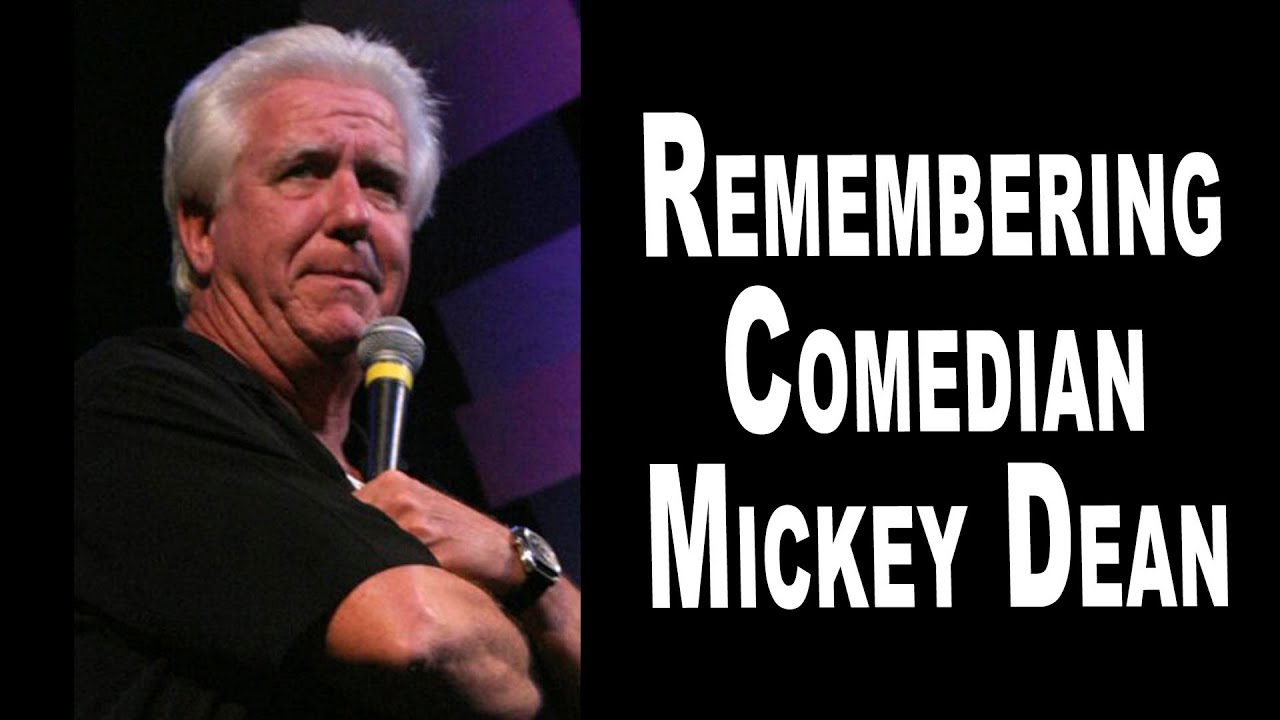Remembering Comedian Mickey Dean - YouTube