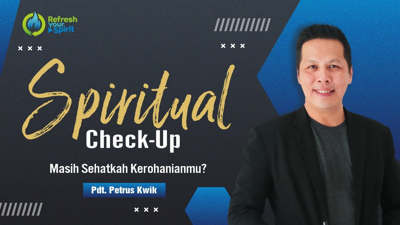 Spiritual Check-Up - Petrus Kwik - YouTube
