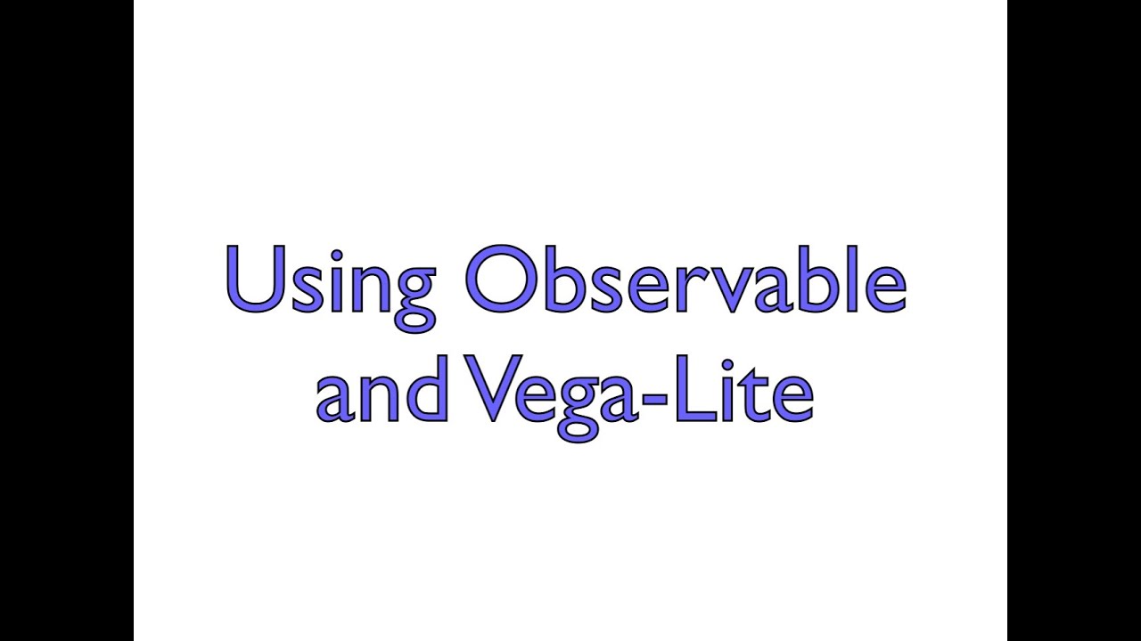 Using Observable and Vega-Lite - YouTube