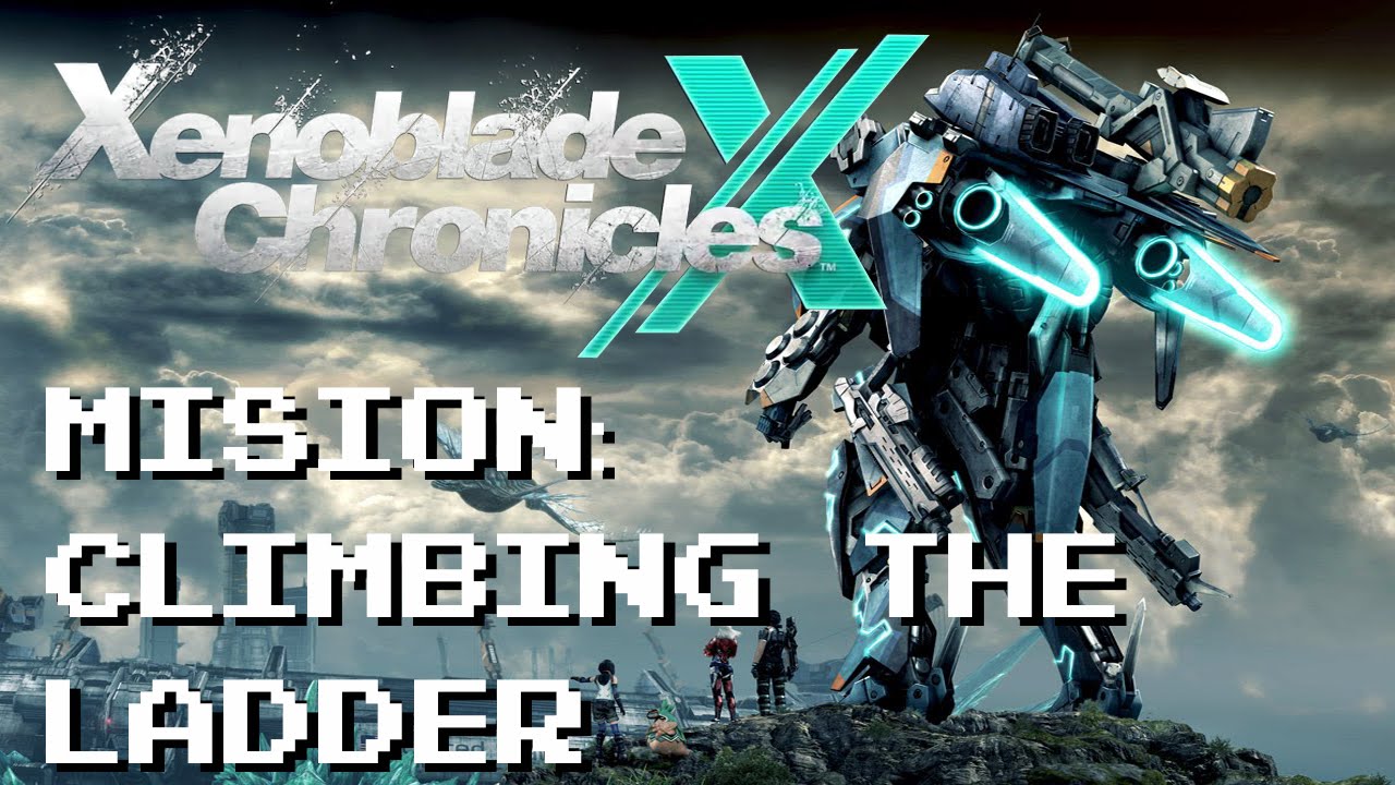 Xenoblade Chronicles X – Climbing the Ladder - YouTube