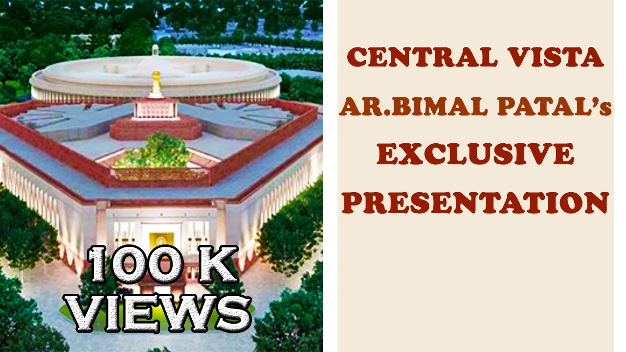 Central Vista Debate: Ar Bimal Patel's exclusive presentation for MASA on 13th June 2020 ...