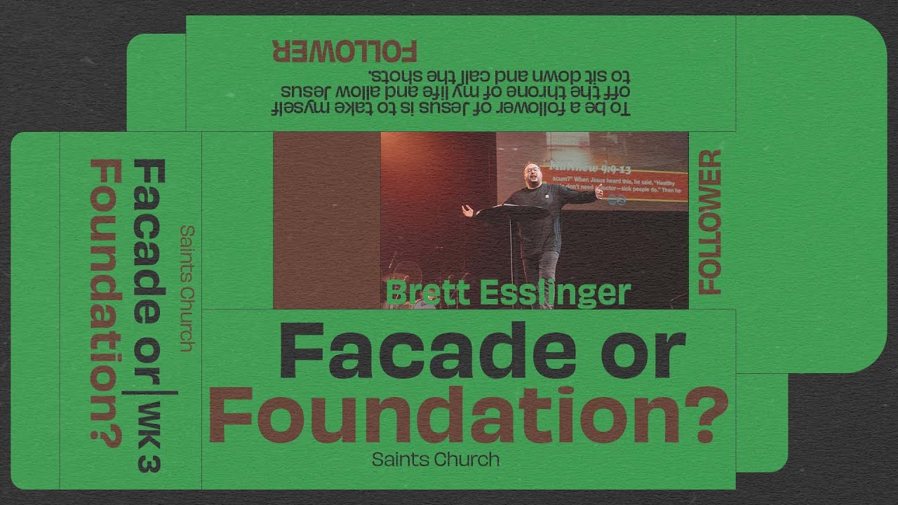 FACADE OR FOUNDATION? - Building Strong Disciples | FOLLOWER | Brett ...
