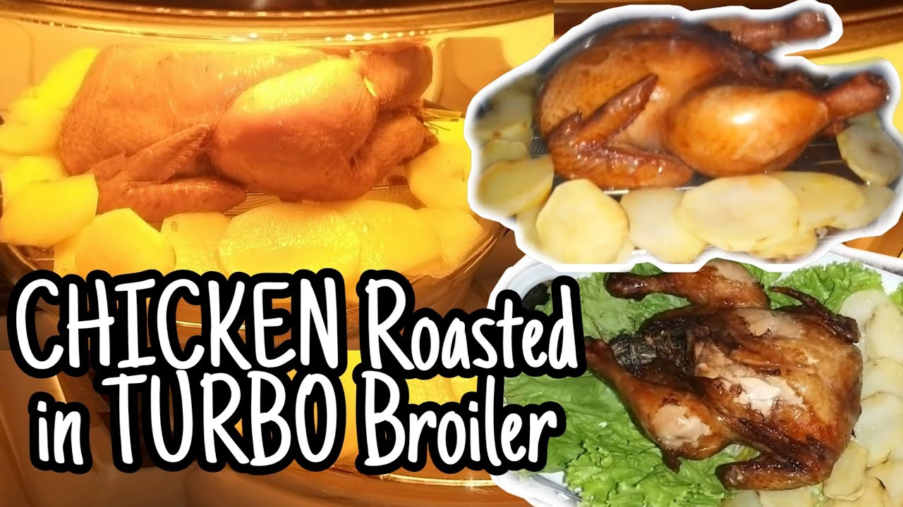 MANOK NA NILUTO SA TURBO (Chicken Roasted in Turbo Broiler) # ...