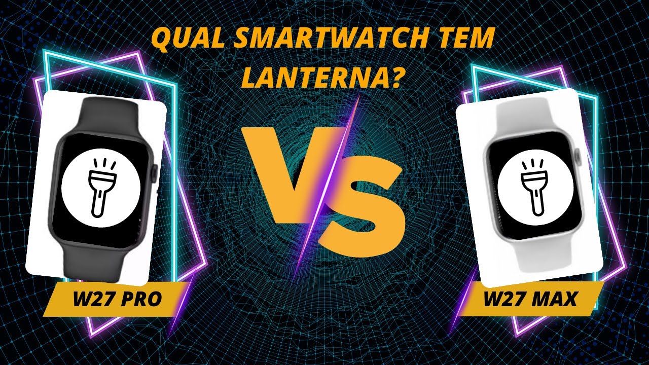Smartwatch W27 Pro X Smartwatch W27 max tem LANTERNA??? - YouTube
