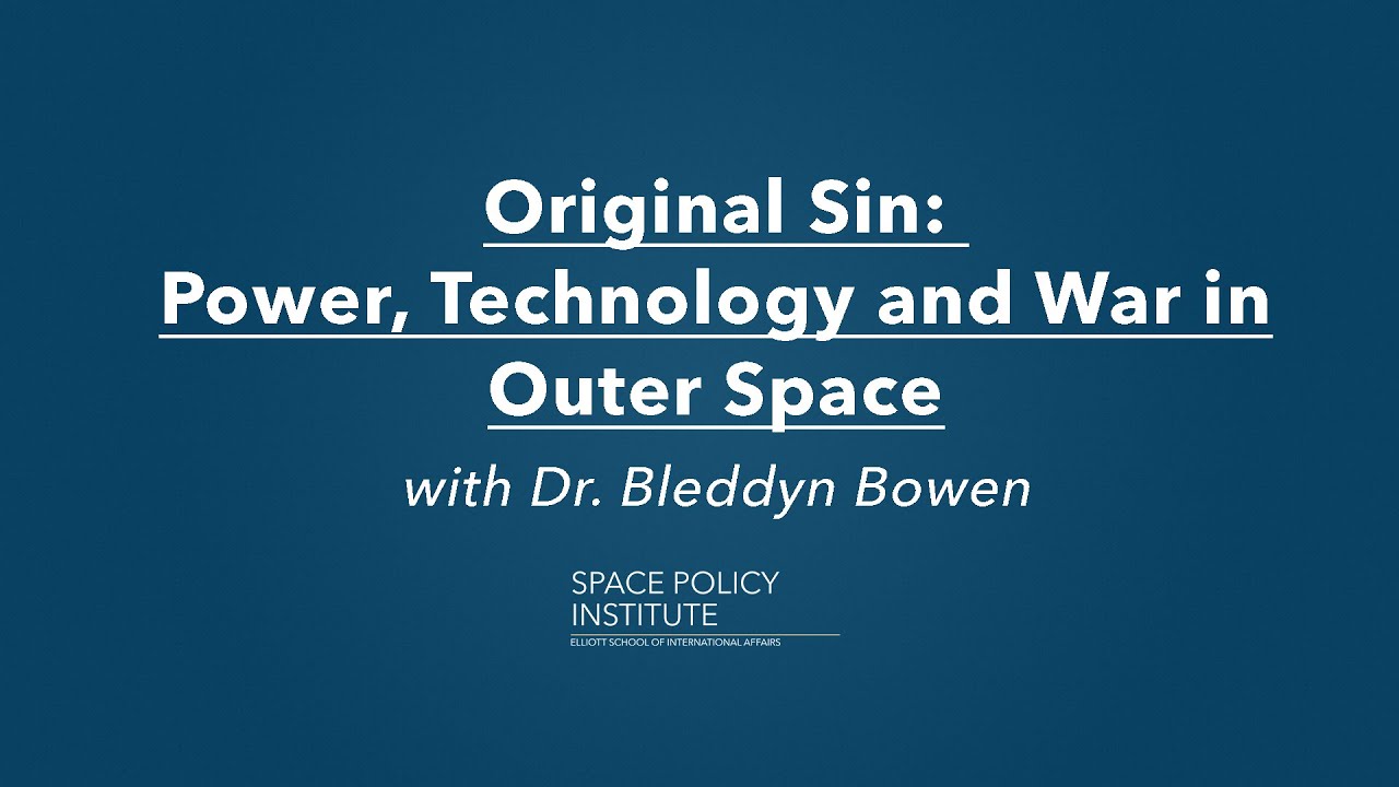 Original Sin: Power, Technology and War in Outer Space - YouTube