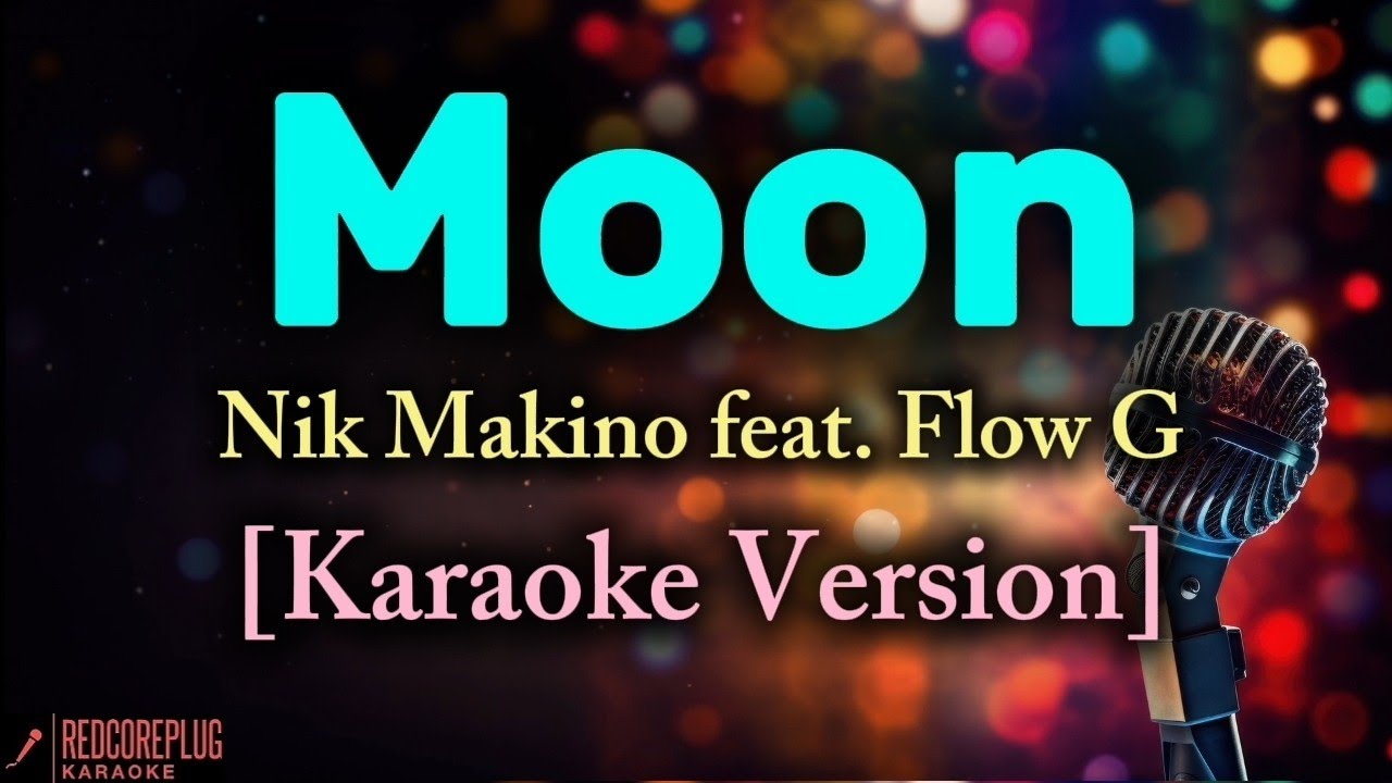 Moon - Nik Makino feat. Flow G [Karaoke Version] - YouTube