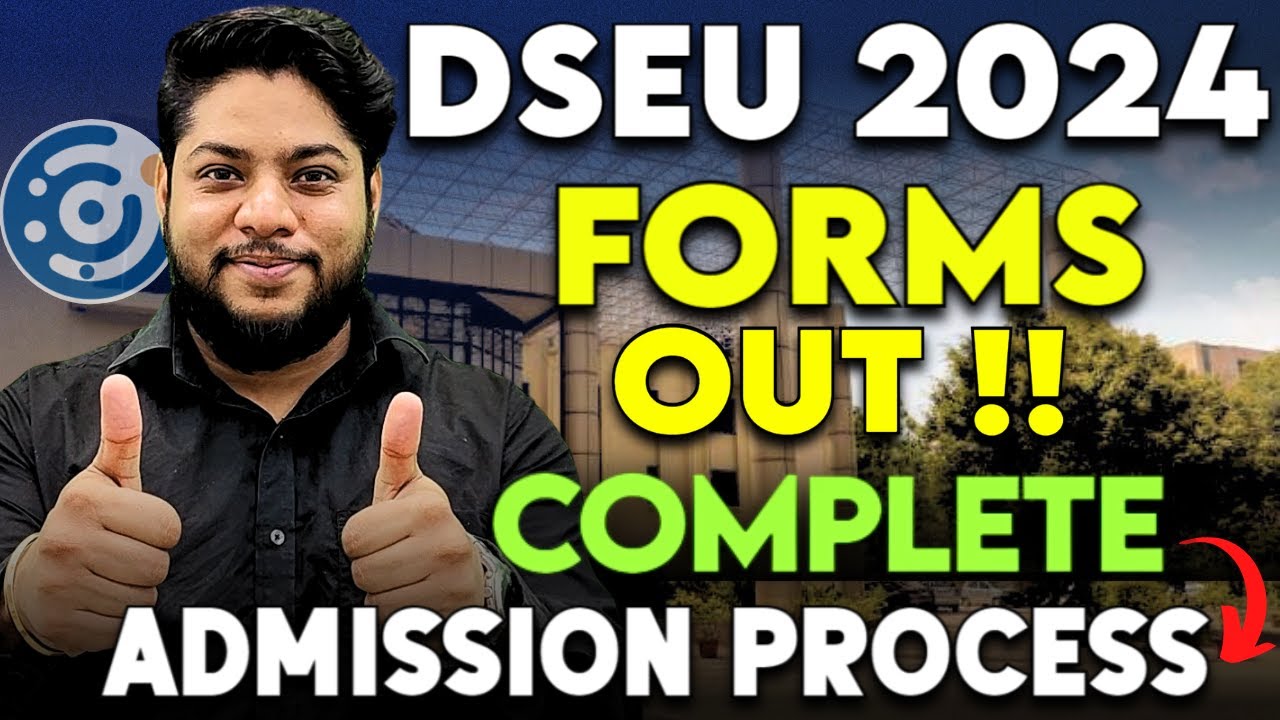 DSEU 2024 Application forms out💥Admission Process Complete Online Counselling Schedule - YouTube