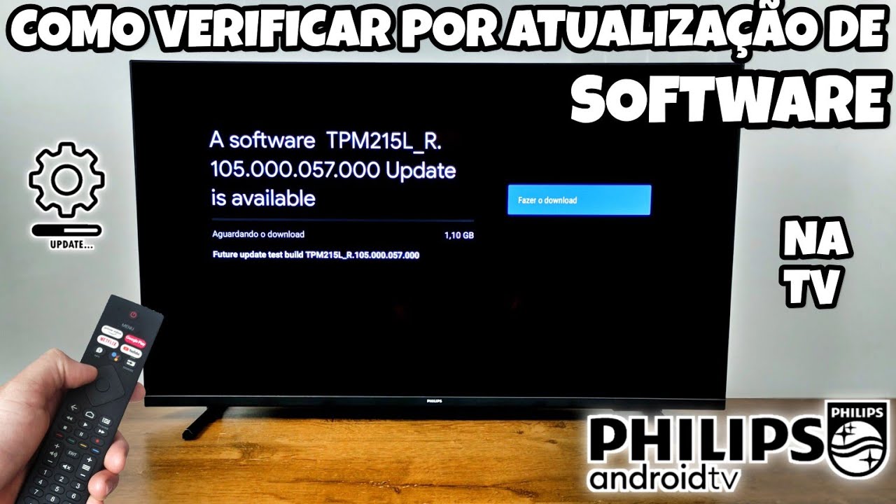 COMO VERIFICAR POR ATUALIZAÇÃO DE SOFTWARE NA TV PHILIPS ANDROID - YouTube