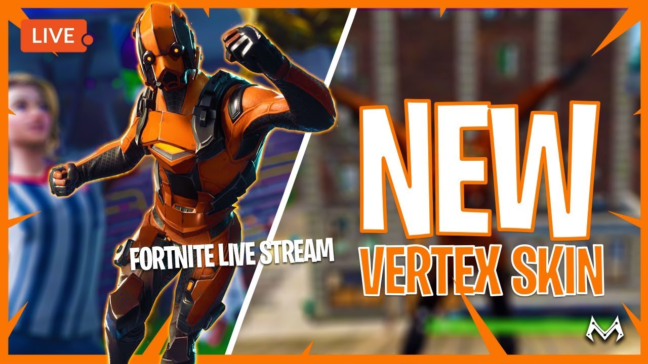 *NEW VERTEX SKIN!* - FORTNITE BATTLE ROYALE LIVESTREAM (PS4) - ROAD TO ...