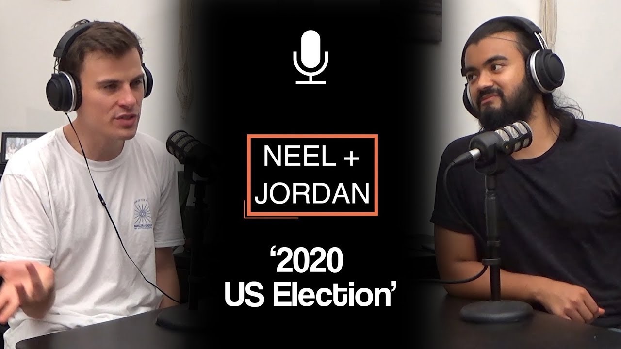 Neel + Jordan Podcast | US Election - YouTube