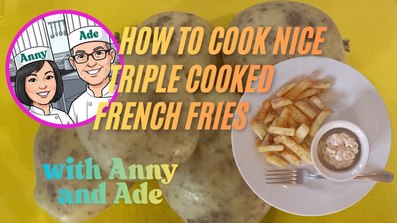 How To Cook Nice Triple Cooked French Fries. A real family treat ...