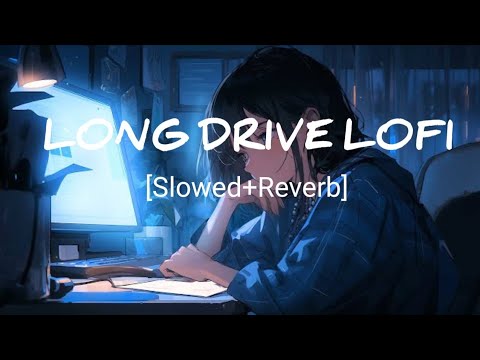 Long drive Lofi [Slowed+Reverb] - YouTube