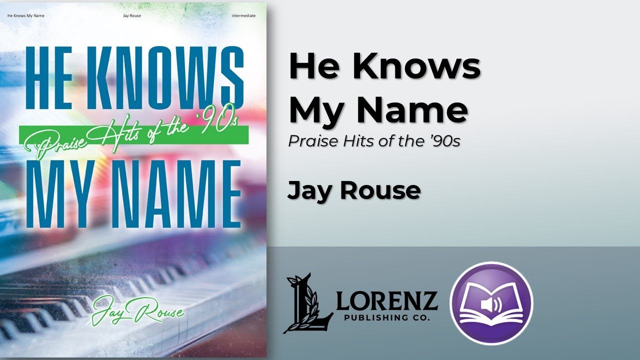 He Knows My Name | Jay Rouse - YouTube
