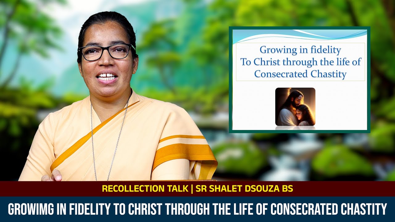 Growing in Fidelity to Christ through the life of Consecrated Chastity ...