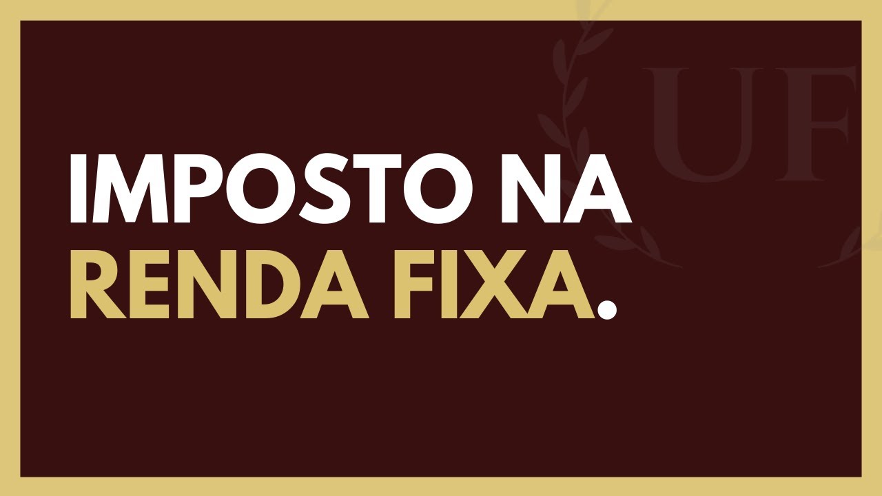 IR Renda Fixa - Como Funciona o Imposto na Renda Fixa - YouTube
