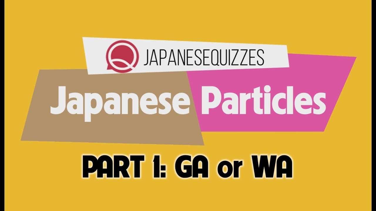 Japanese Particles Practice Test (Part 1) - Comparing wa and ga - YouTube