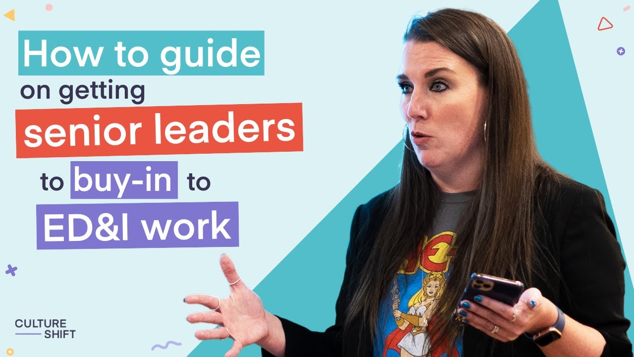 How to Guide on getting SENIOR BUY IN for Diversity and Inclusion work ...