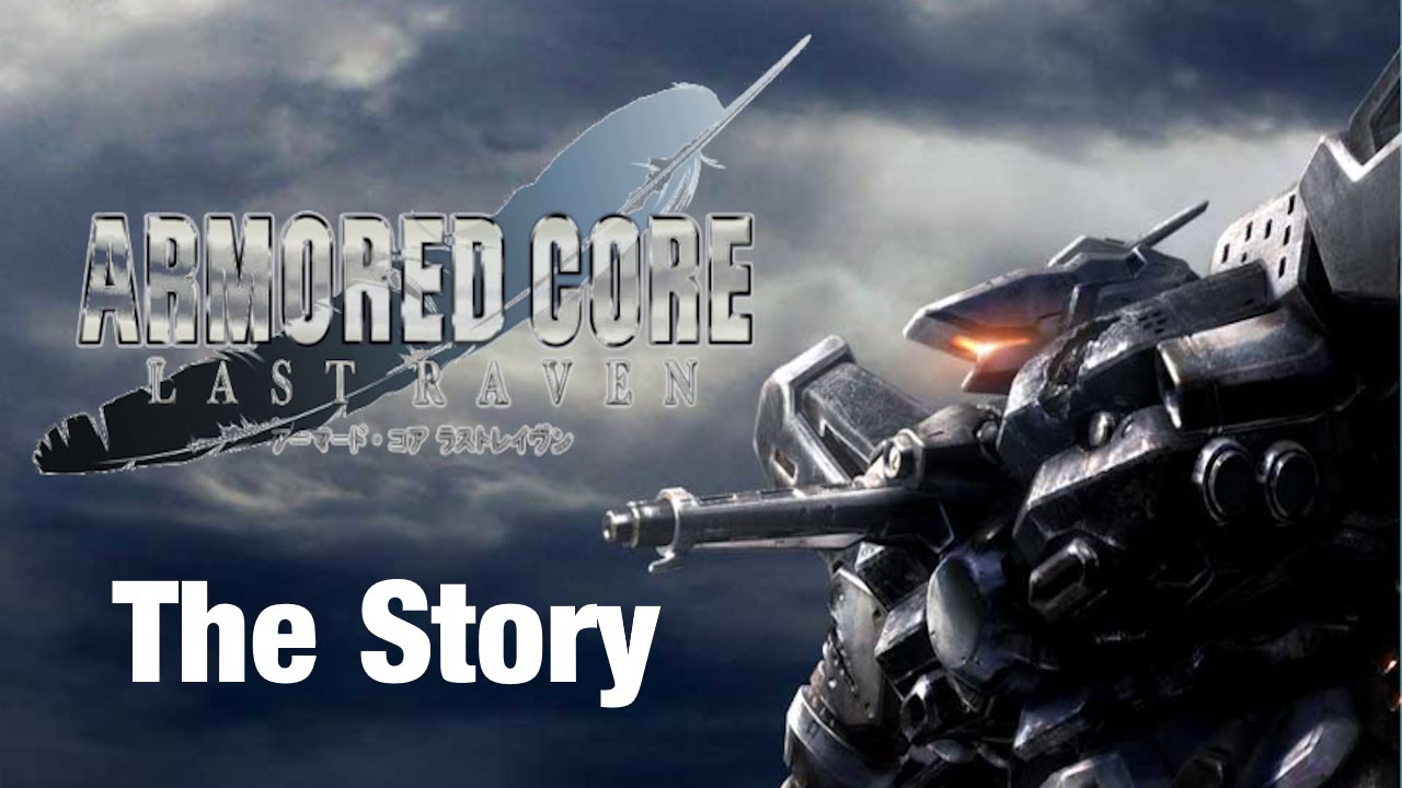 Armored core Lore: The Story of Last Raven - YouTube