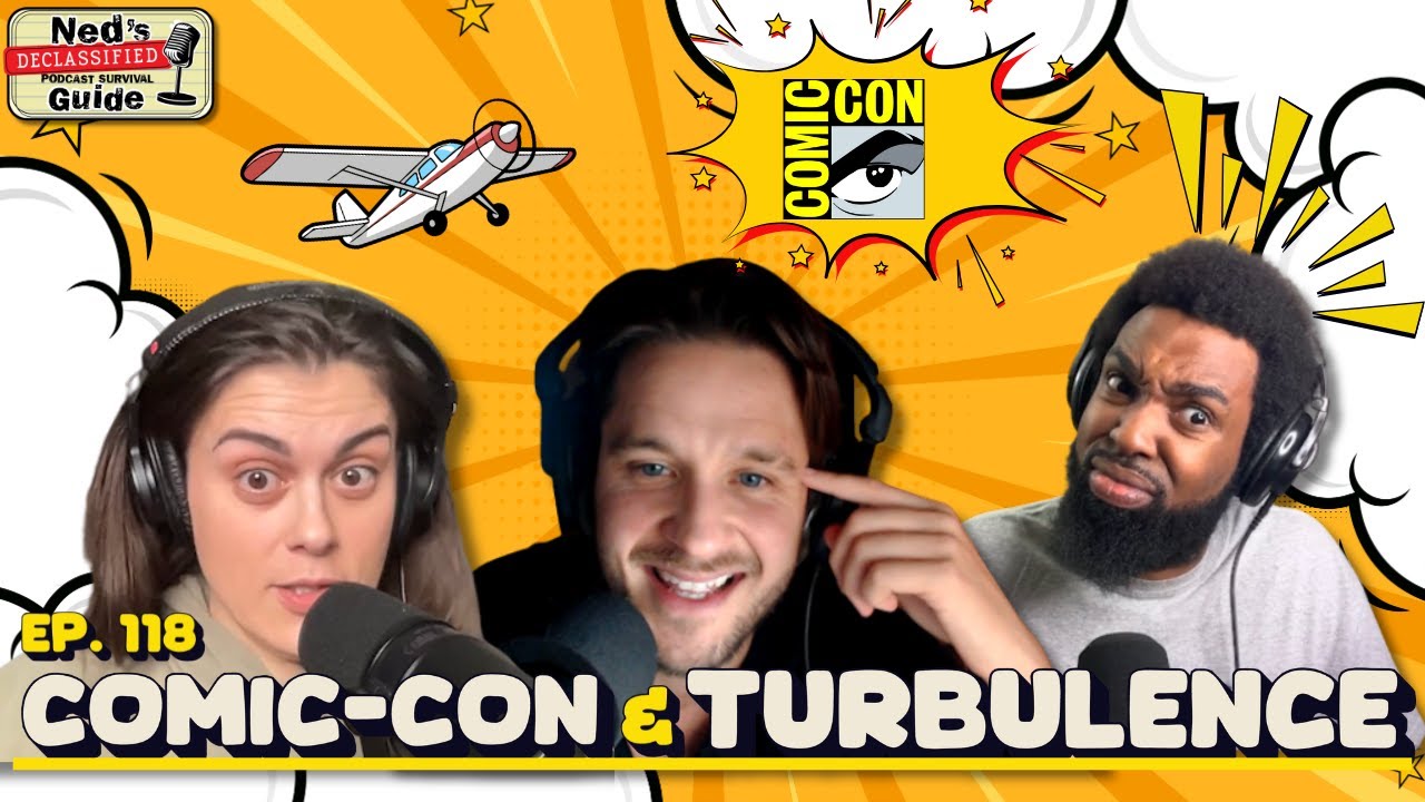 Comic-Con & Turbulence: Surviving the Chaos | Ned’s Pod - YouTube