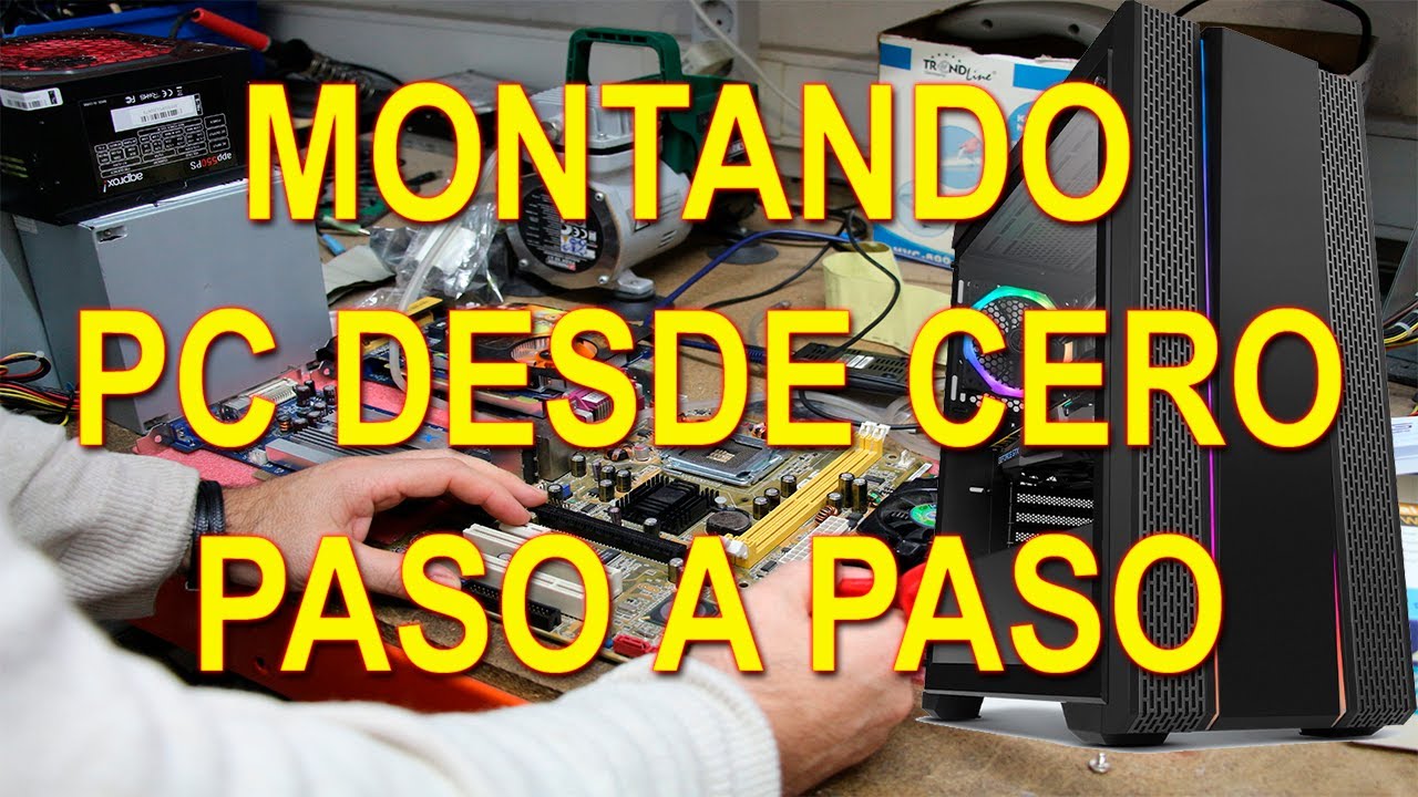 Monta tu PC desde cero | Fácil | PC por piezas | Armando PC paso a paso ...