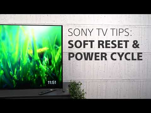 Sony TV Tips: Soft reset and Power Cycle