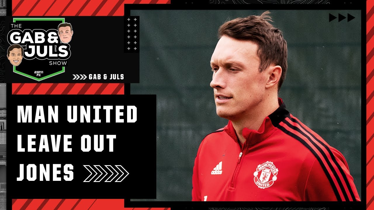 ‘Needless humiliation!’ Why didn’t Phil Jones make Man United’s Premier ...