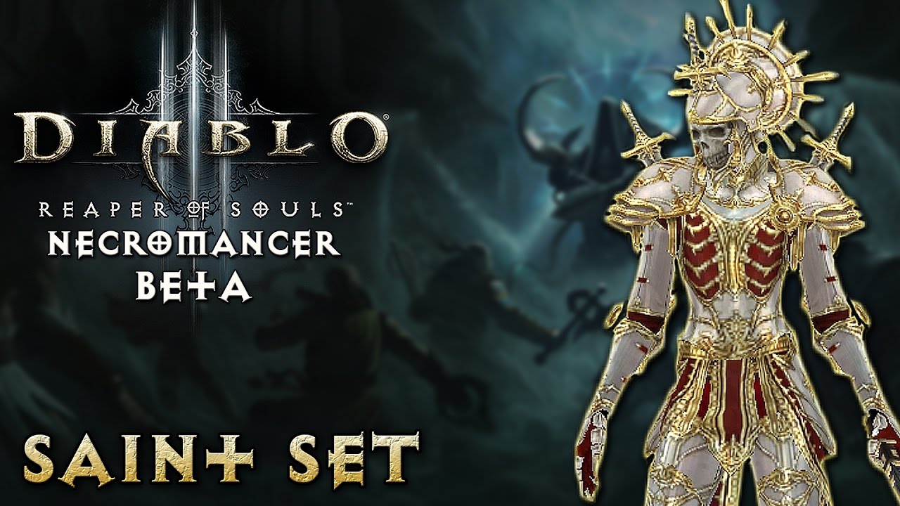 Diablo 3: Necromancer Beta - Saint Set Thoughts & Feedback - YouTube