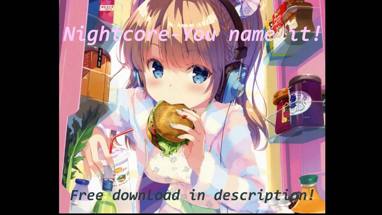 [Nightcore] You name it! - YouTube