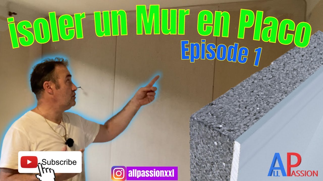 comment doubler et isoler un mur en placo / Pose du placo Episode 1 ...