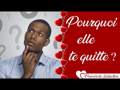 Pourquoi elle me quitte ? Je vous explique TOUT ! - YouTube