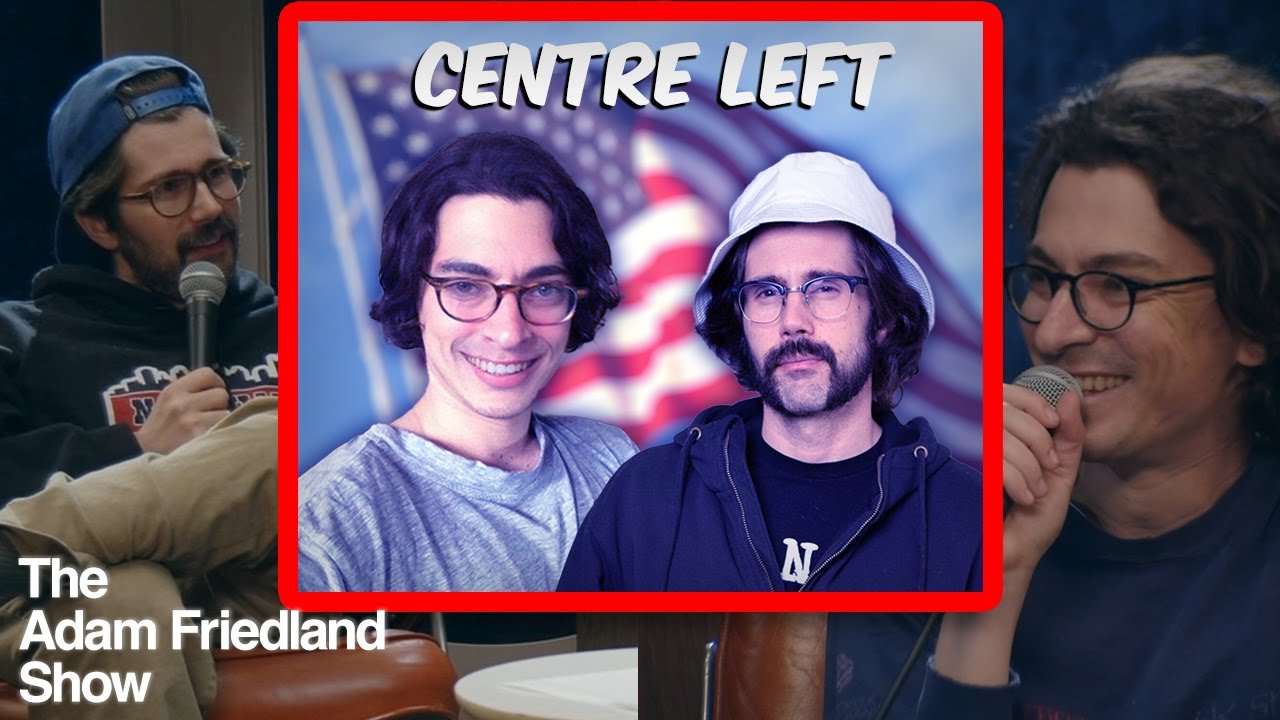 The New Face of the Centre Left Media | The Adam Friedland Show - YouTube