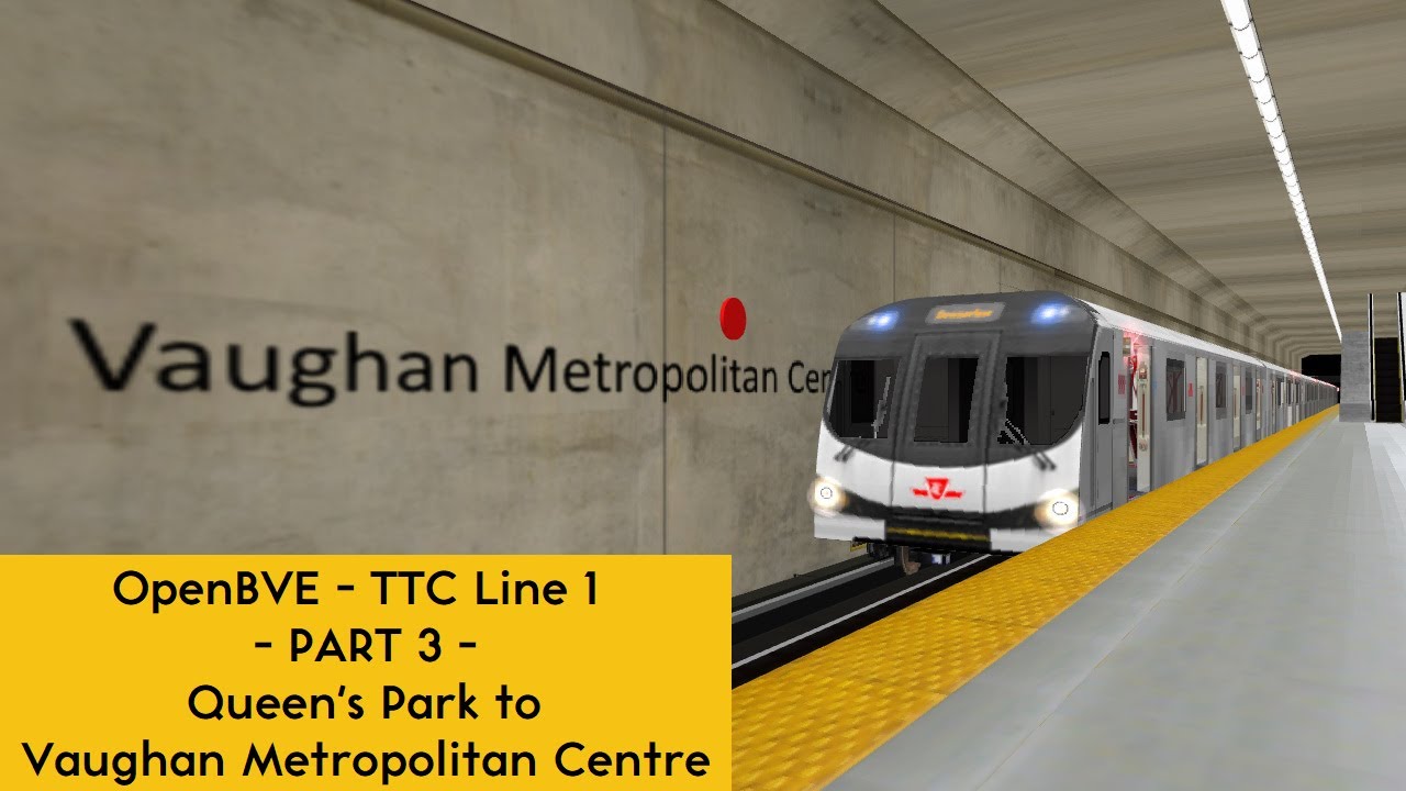 OpenBVE: TTC Line 1 towards Vaughan [PART 3] - Queen's Park to Vaughan ...