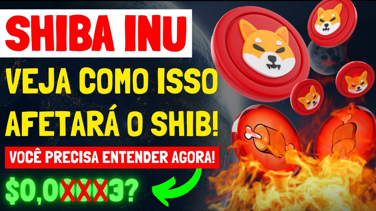🚨 SHIBA INU URGENTE! VEJA COMO ISSO AFETARÁ O SHIB! VOCÊ PRECISA ENTENDER AGORA! - YouTube