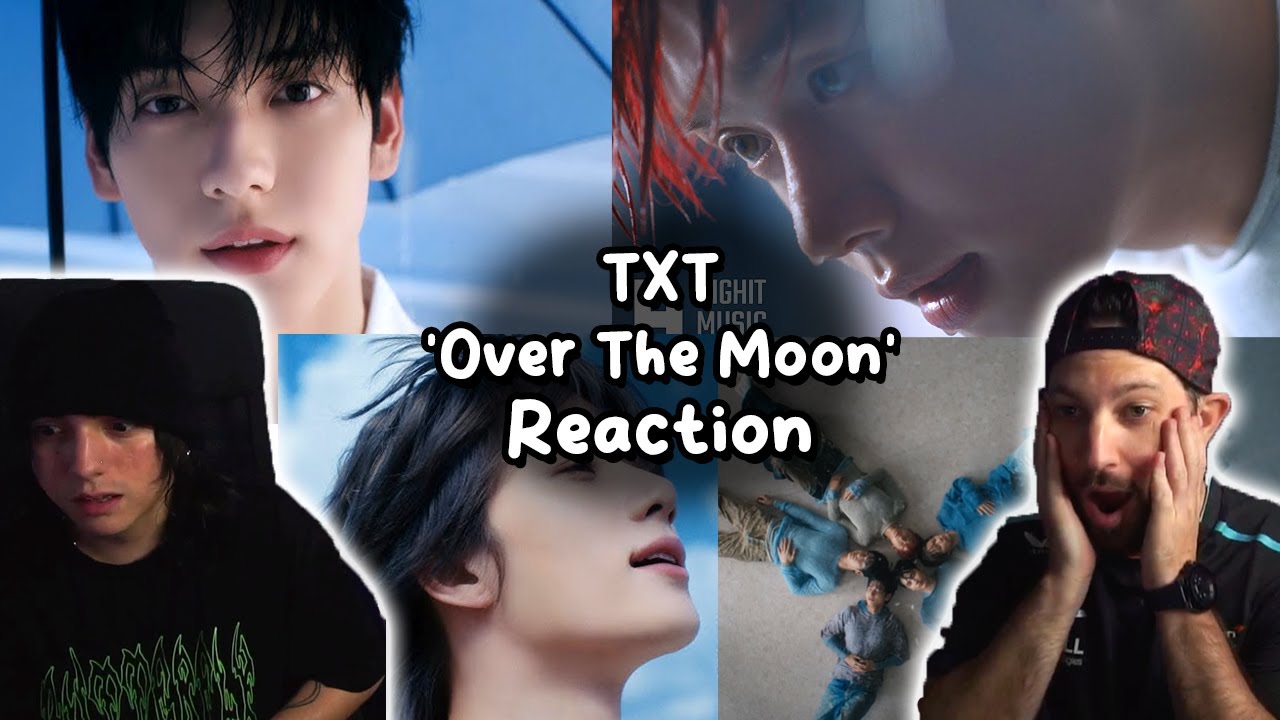 TXT REACTION - TXT (투모로우바이투게더) 'Over The Moon' Official MV - YouTube