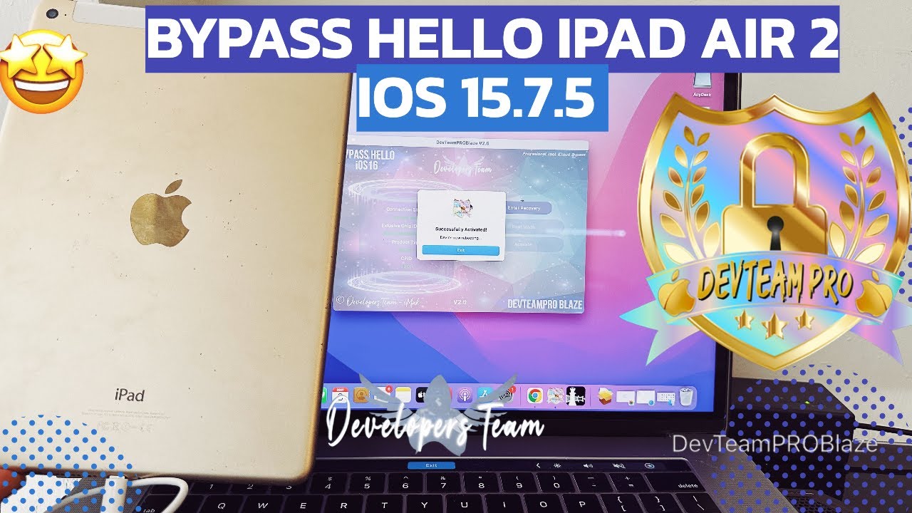 Bypass Hello iPad Air 2 - iOS 15.7.5 - MacOS DevTeamPro Blaze v2.6 No ...