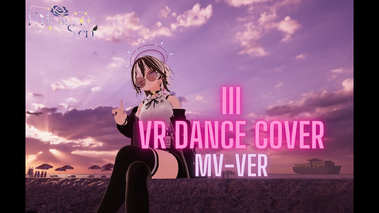 [VR dance cover/Full dance] III-Hoshou MarineXKobo Kanaeru - MV VER ...