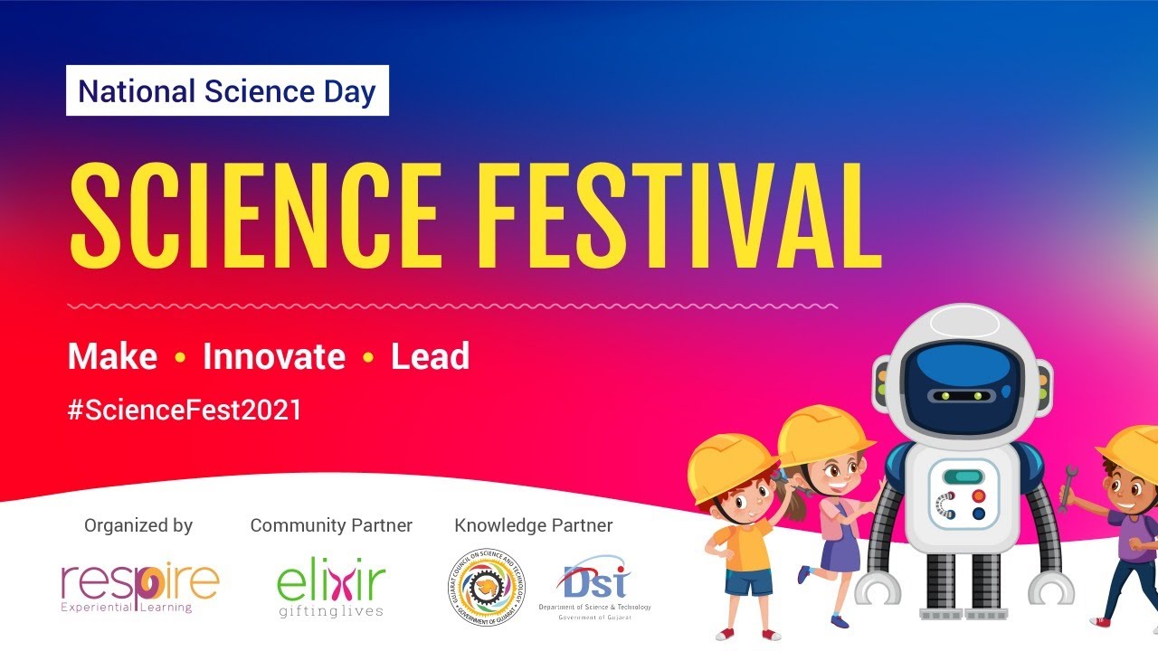 Science Festival - Make, Innovate, Lead. Celebrating National Science ...